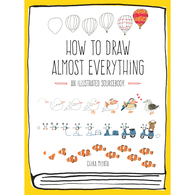HOW TO DRAW ALMOST EVERYTHING: AN ILLUSTRATED SOURCEBOOK | B2S