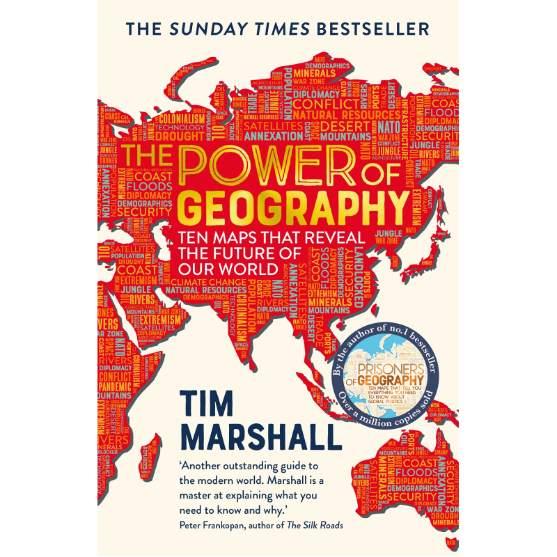 THE POWER OF GEOGRAPHY: TEN MAPS THAT REVEAL THE FUTURE OF OUR WORLD | B2S