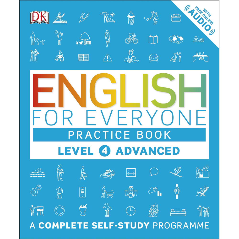 ENGLISH FOR EVERYONE: PRACTICE BOOK LEVEL 4 ADVANCED (A COMPLETA SELF-STUDY PROGRAMME) | B2S