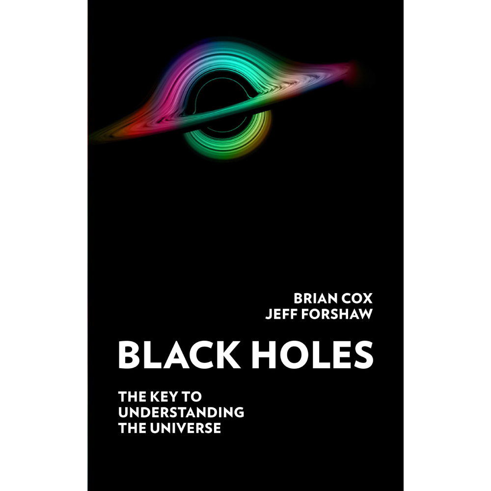 BLACK HOLES: THE KEY TO UNDERSTANDING THE UNIVERSE | B2S