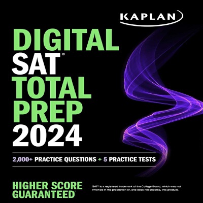 KAPLAN DIGITAL SAT TOTAL PREP 2024: 2,000 + PRACTICE QUESTIONS + 5 ...